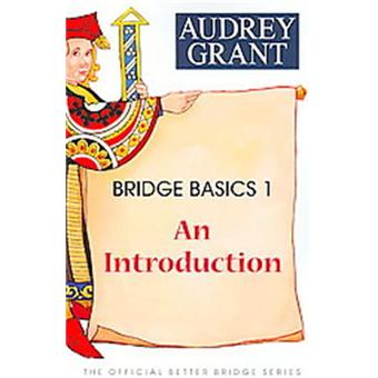 Bridge Basics 1, The Official Better Bridge Series Audrey Grant - Capa Mole / Paperback - Audrey ...